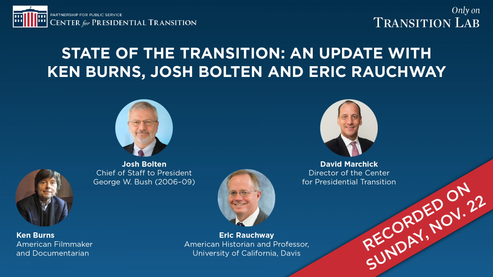 State of the Transition: An Update With Ken Burns, Josh Bolten and Eric ...